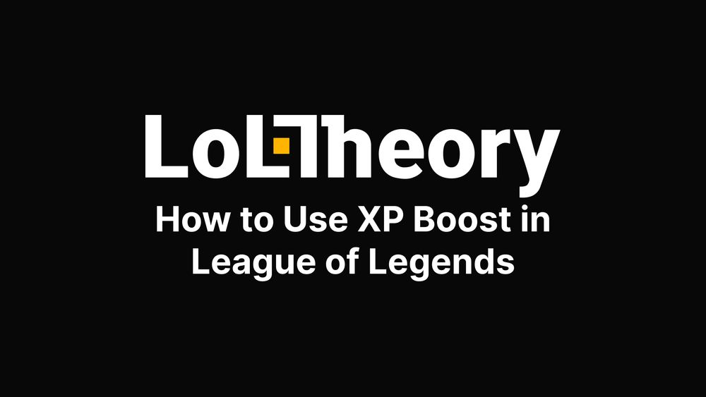How to Use XP Boost in League of Legends - loltheory.gg